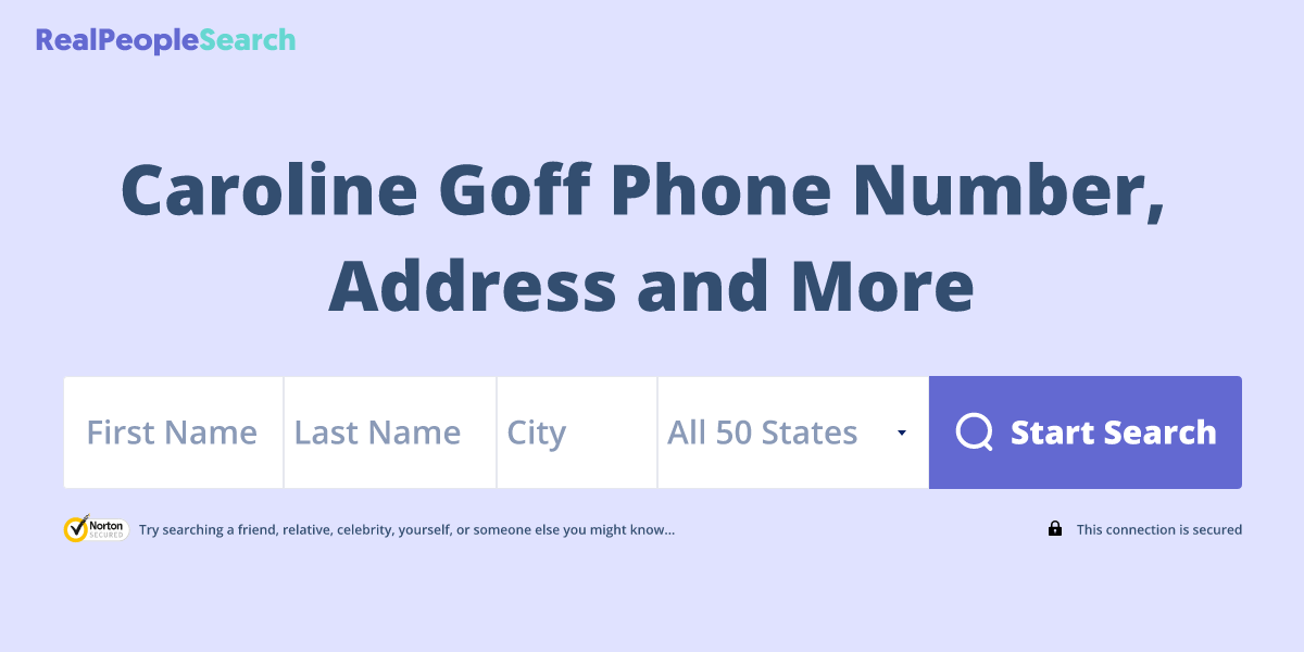 Caroline Goff Phone Number, Address and More｜ RealPeopleSearch