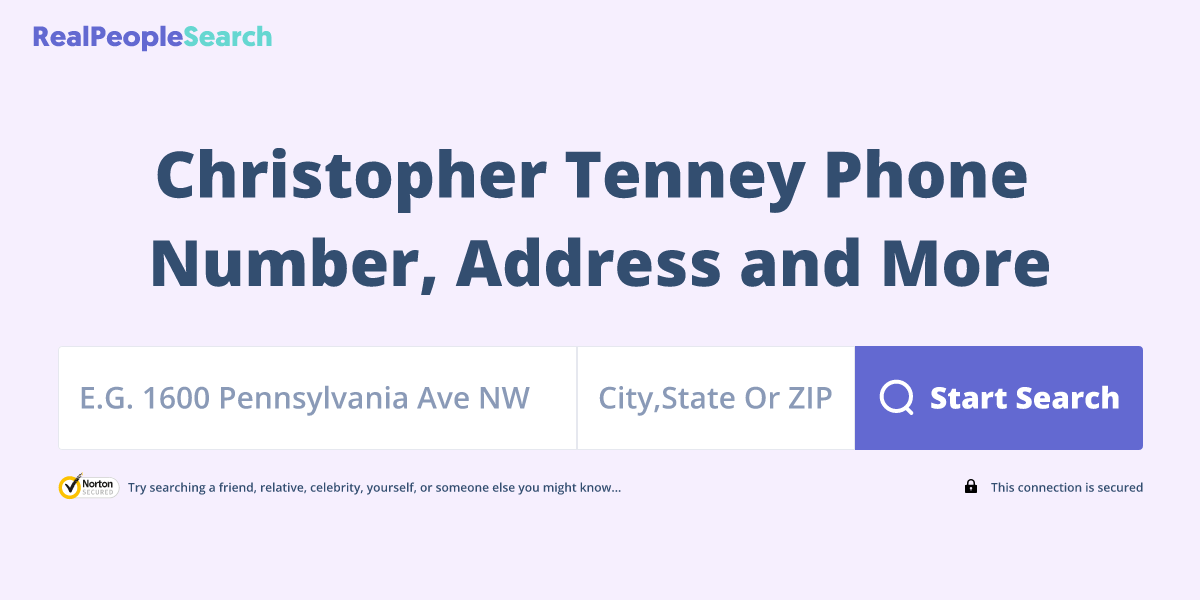 Christopher Tenney Phone Number, Address and More｜ RealPeopleSearch