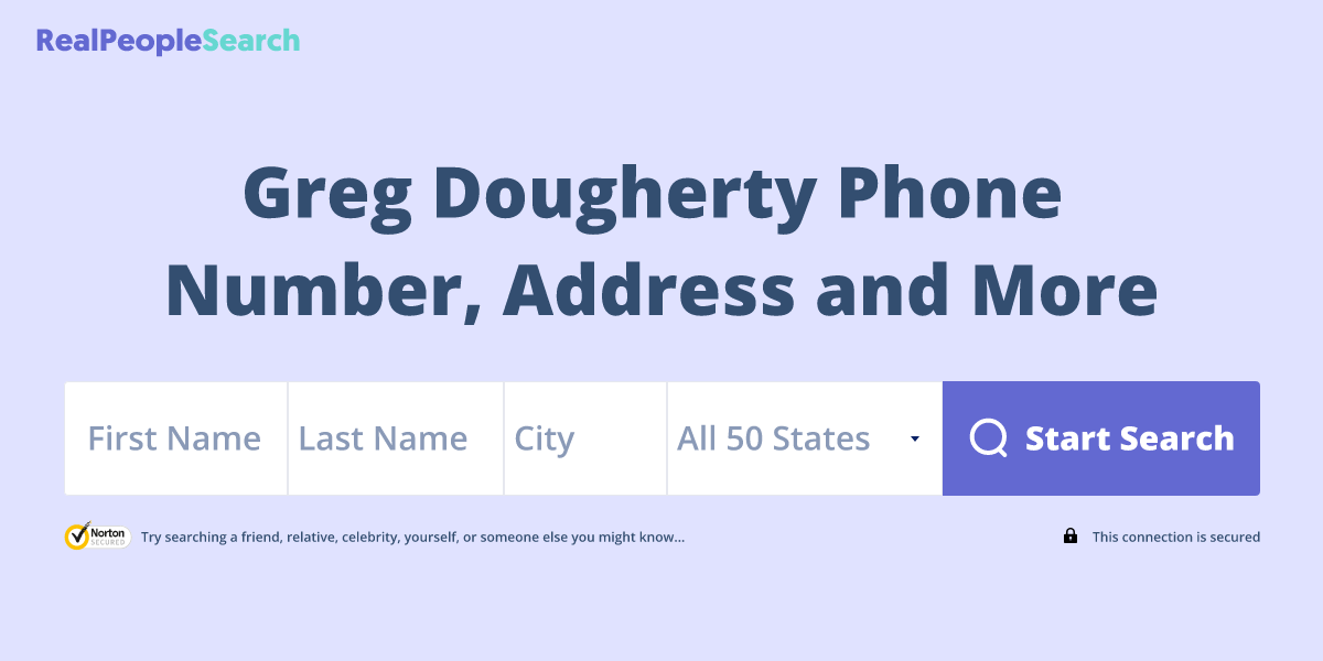 Greg Dougherty Phone Number, Address and More｜ RealPeopleSearch